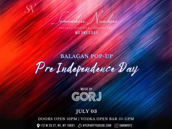 July 3rd at Somewhere Nowhere - Pre-Independence Party!